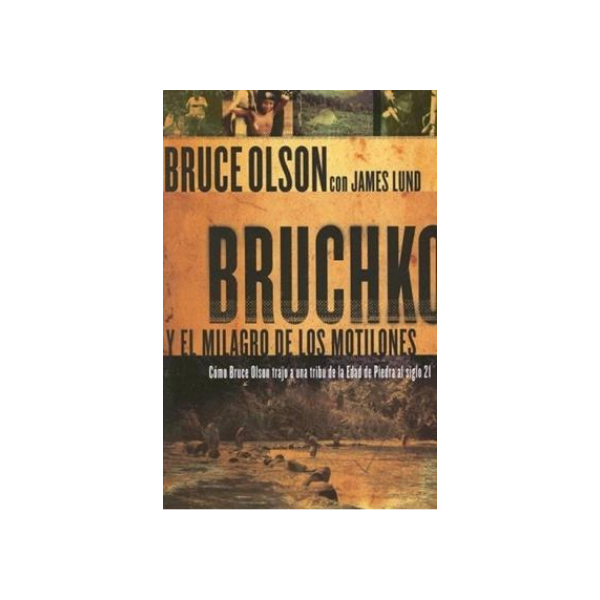 Bruchko y el Milagro de Los Motilones - Bruce Olson - Rappi